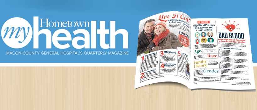 My Hometown Health Magazine - Macon Community Hospital